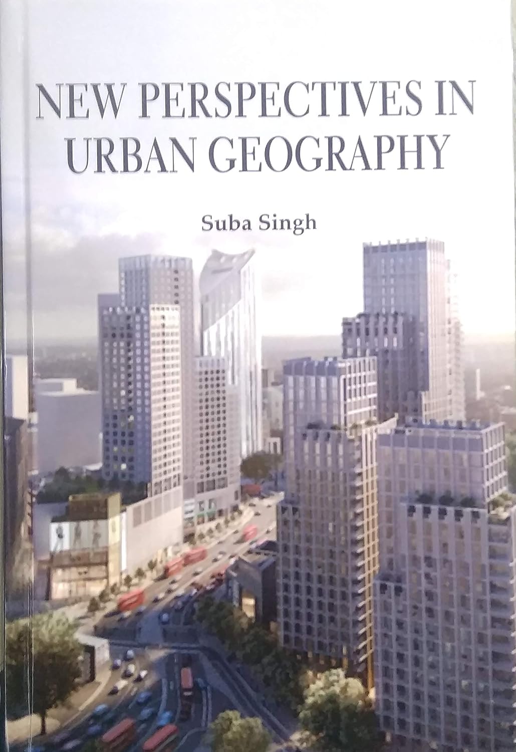 New Perspectives In Urban Geography : Suba Singh: Amazon.in: Books