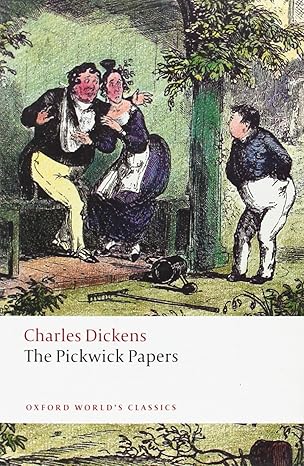 The Pickwick Papers (Oxford World's Classics): Dickens, Charles ...