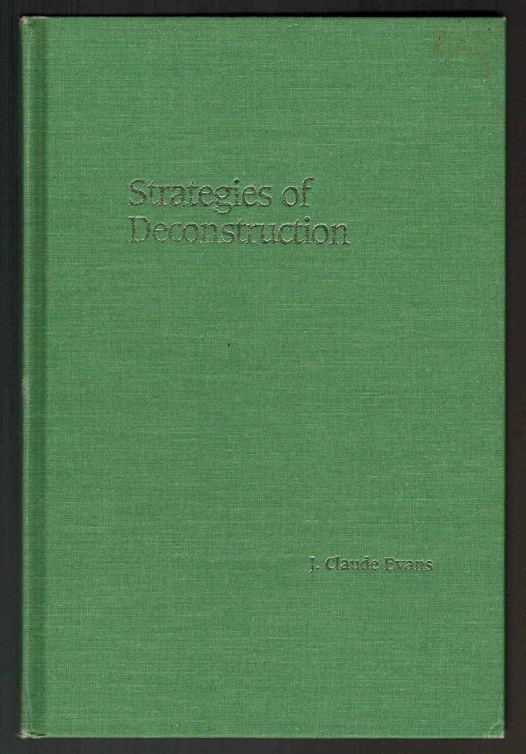 Amazon.com: Strategies of Deconstruction: Derrida and the Myth of the ...