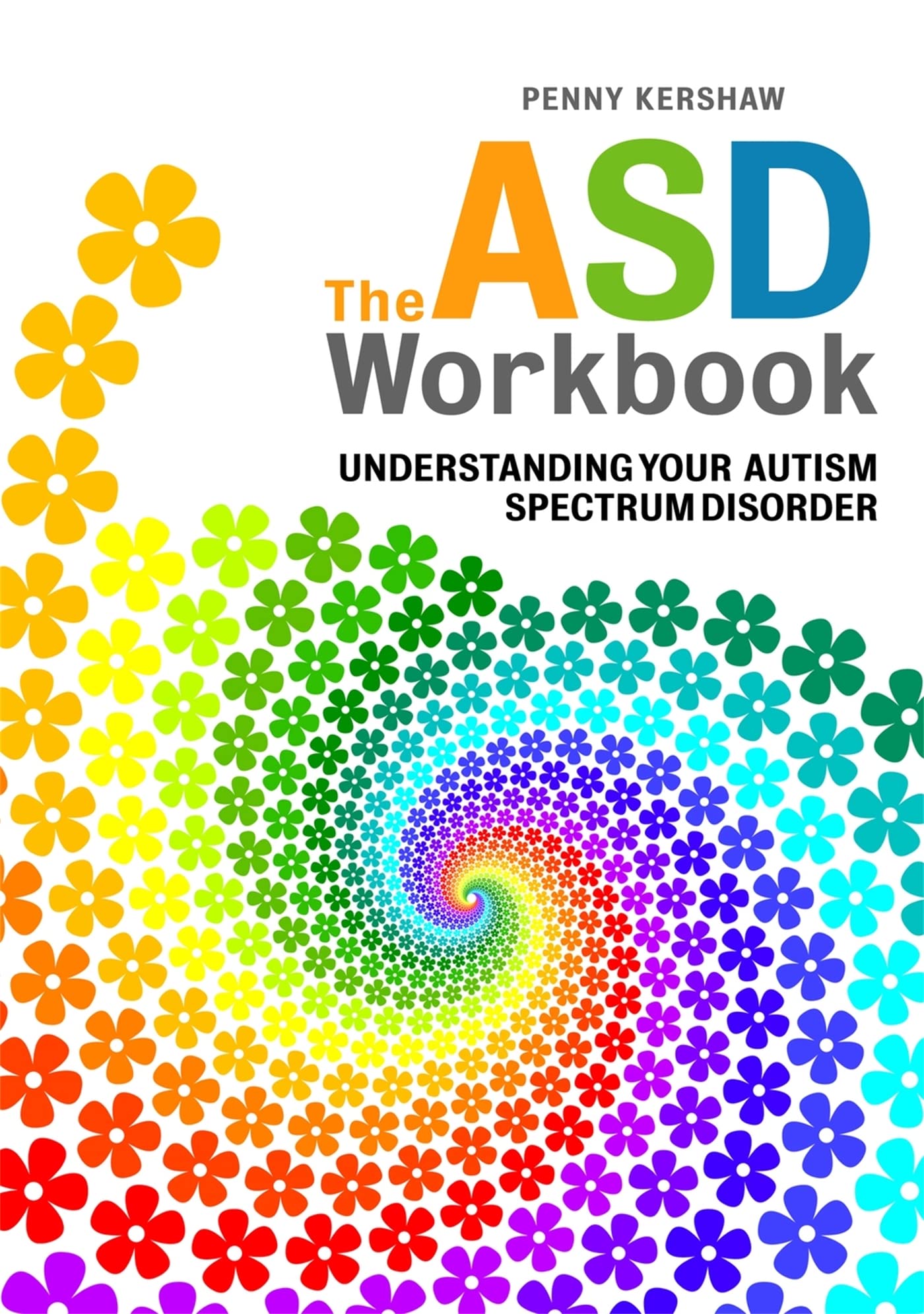 The ASD Workbook: Understanding Your Autism Spectrum Disorder: Amazon ...