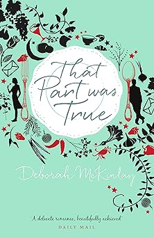 That Part Was True: A gorgeous, escapist read about food, friendship ...