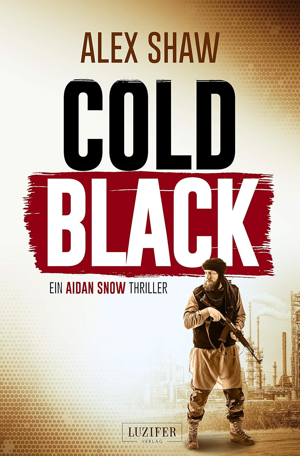 COLD BLACK: Thriller (Aidan Snow Thriller 2) eBook : Shaw, Alex ...