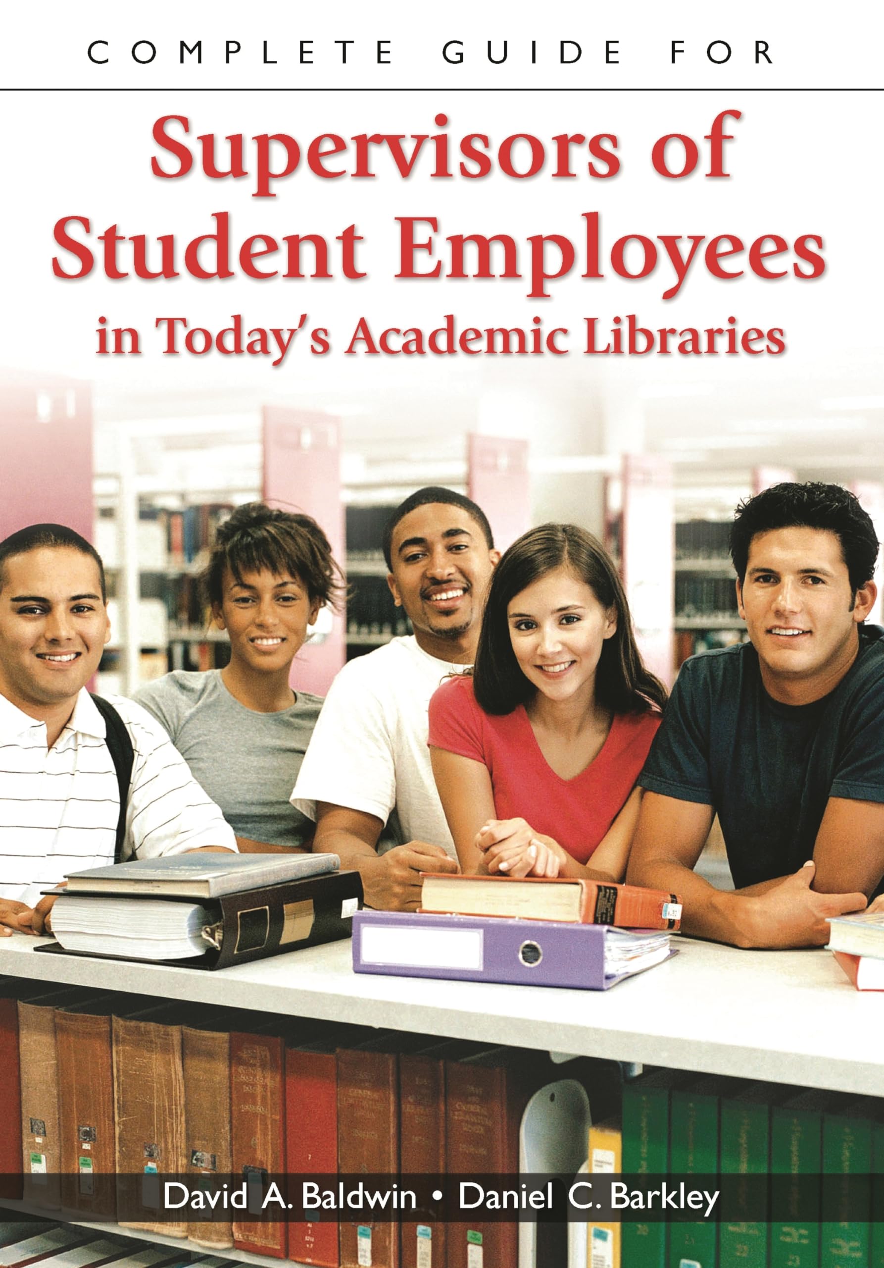 Amazon.com: Complete Guide for Supervisors of Student Employees in ...
