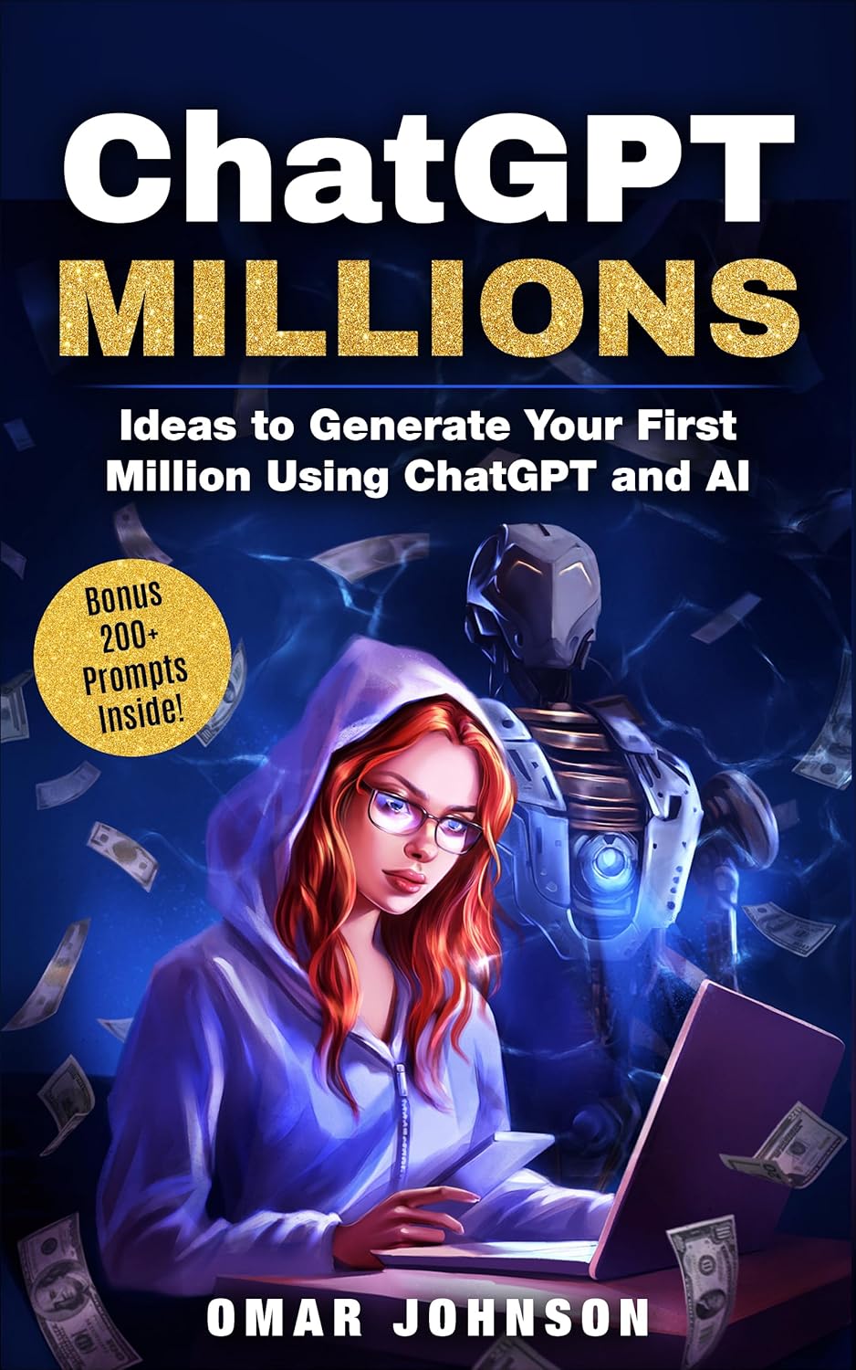 ChatGPT Millions: Ideas to Generate Your First Million Using ChatGPT and AI eBook : Johnson ...