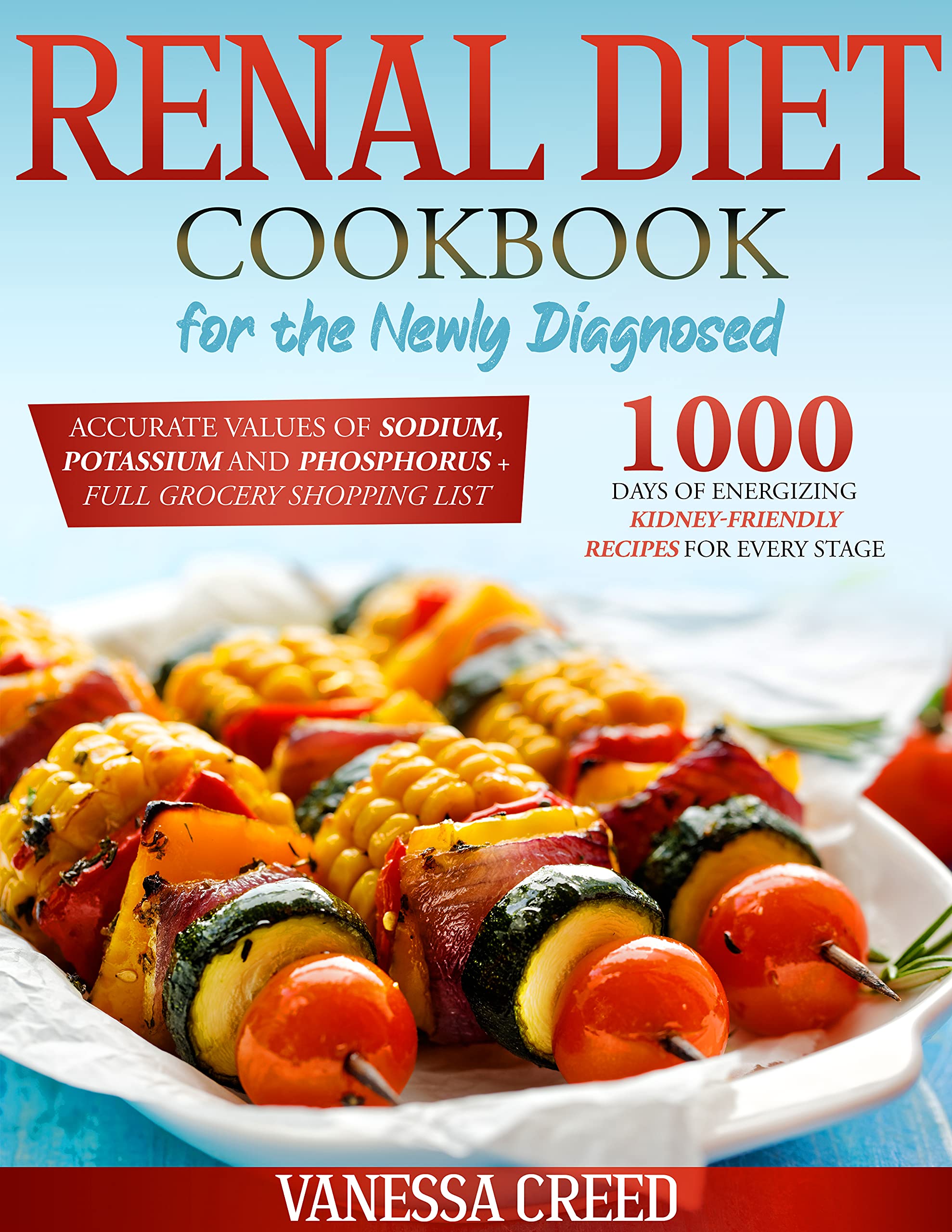 Buy Renal Diet Cookbook for the Newly Diagnosed: 1000 Days of ...