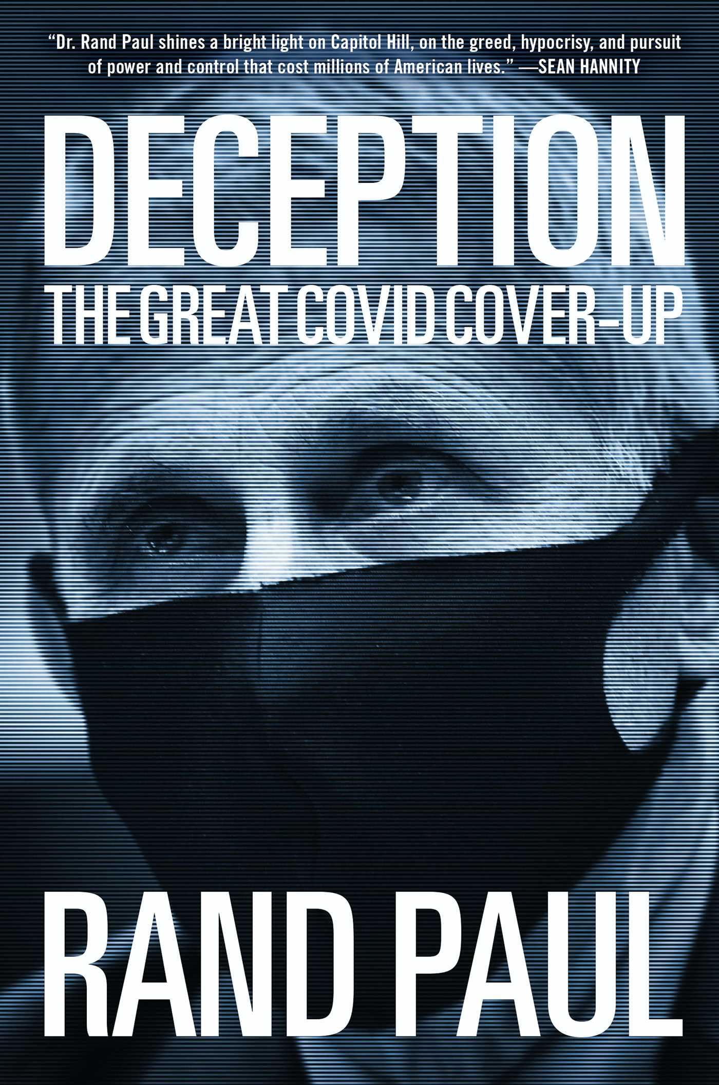 Deception: The Great Covid Cover-Up: Paul, Rand: 9781684515134: Amazon ...