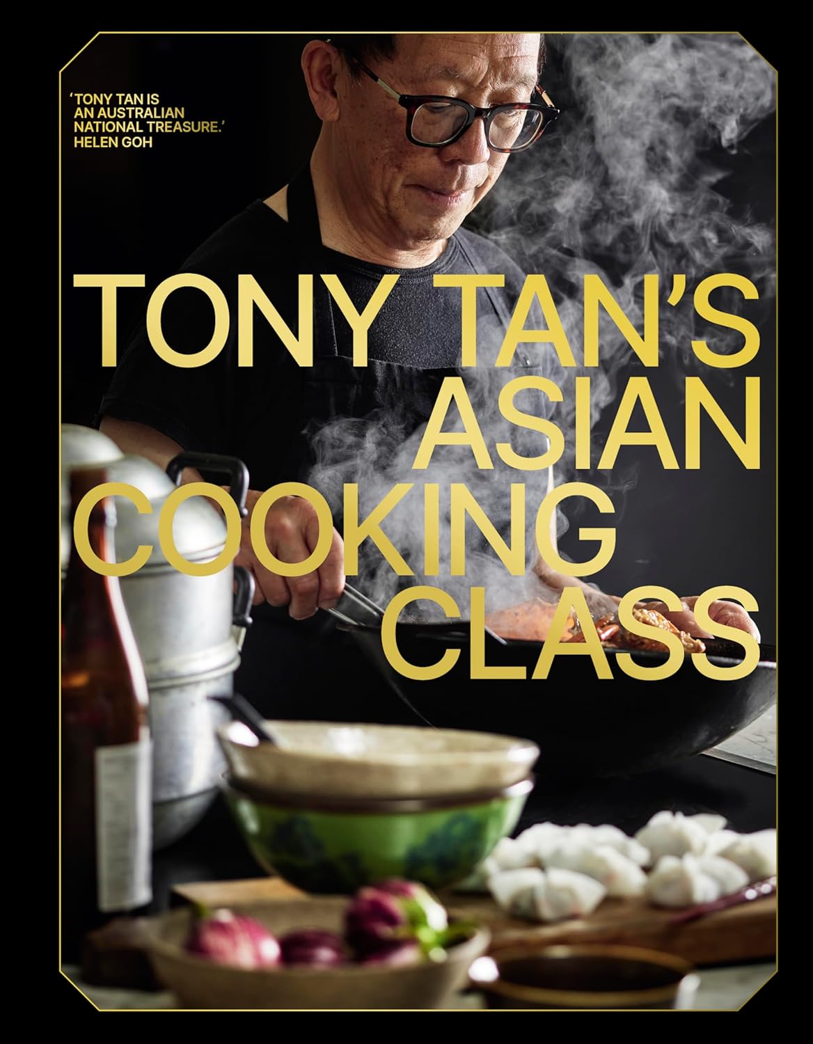 Tony Tan's Asian Cooking Class: Tan, Tony: 9781922616913: Amazon.com: Books