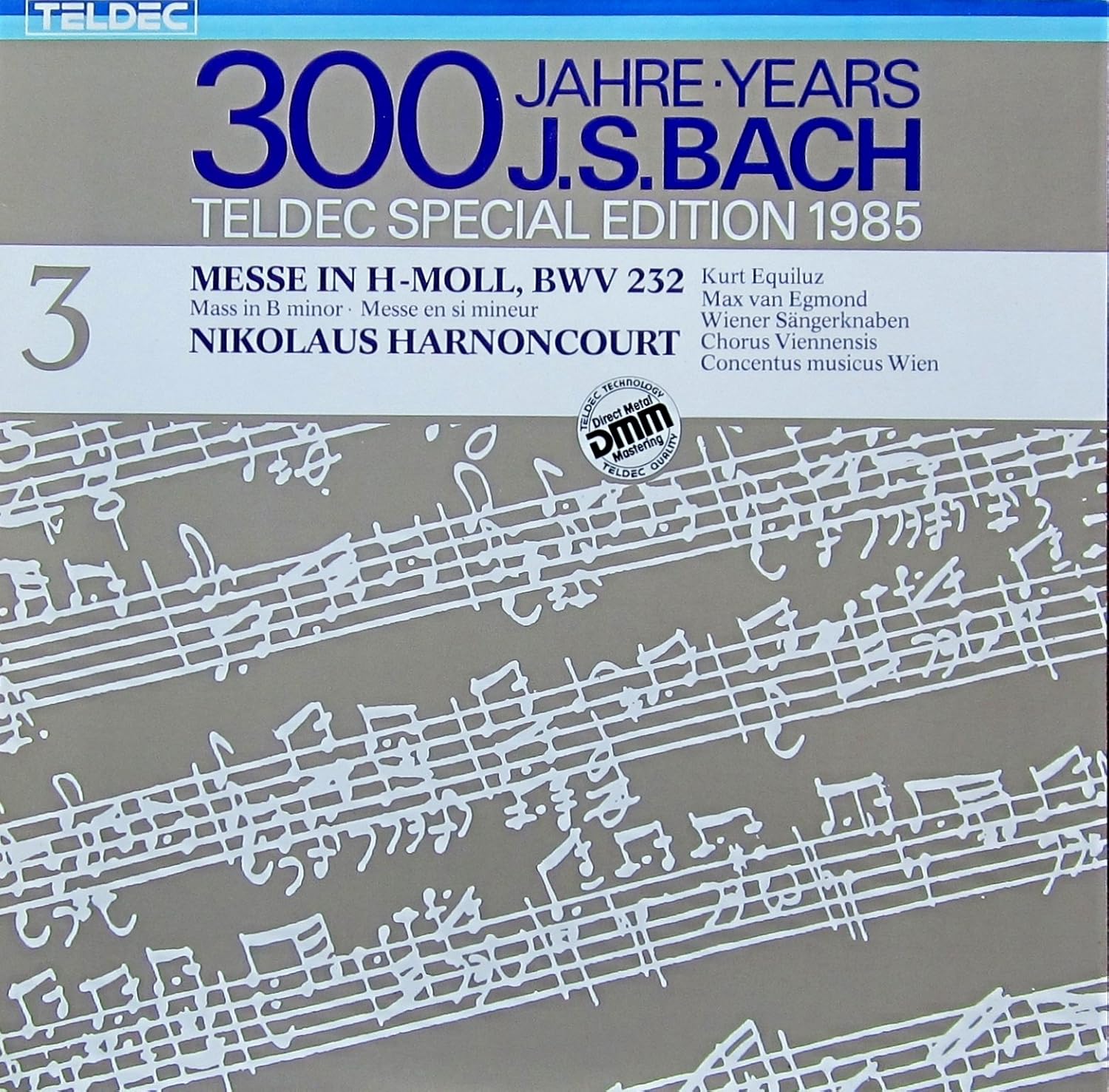 TELDEC Special Edition 1985, Vol.3 - 300 Jahre J.S. Bach: Messe in h ...