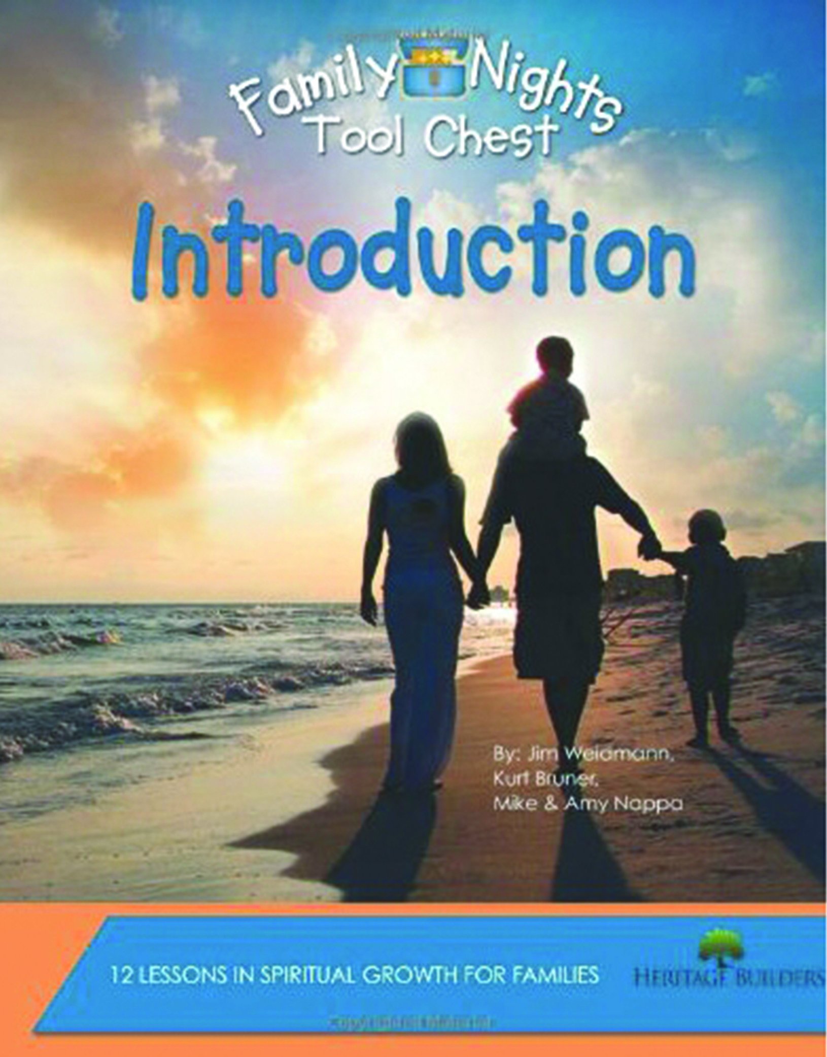 Family Nights Tool Chest: Introduction: Weidmann, Jim, Bruner, Kurt ...