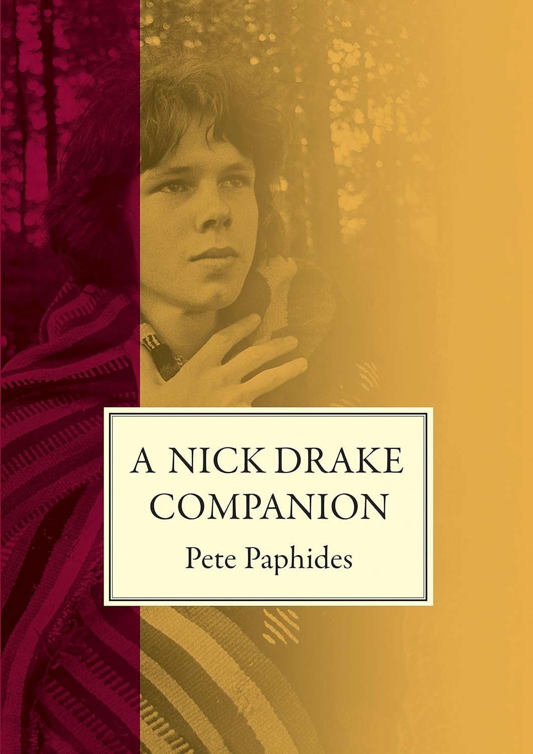 A Nick Drake Companion eBook : Paphides, Pete: Amazon.co.uk: Kindle Store