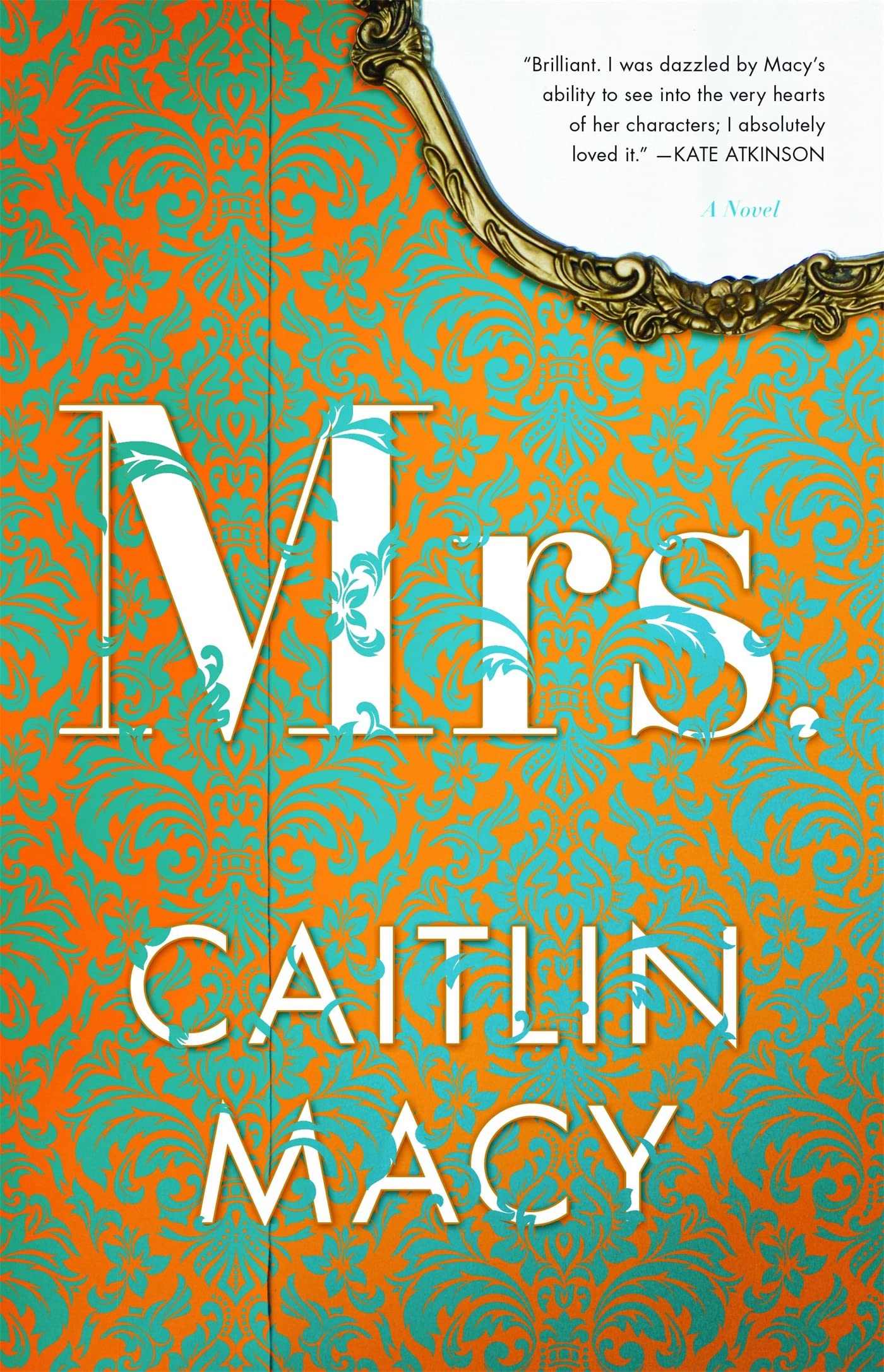 Mrs.: A Novel: Macy, Caitlin: 9780316434157: Amazon.com: Books