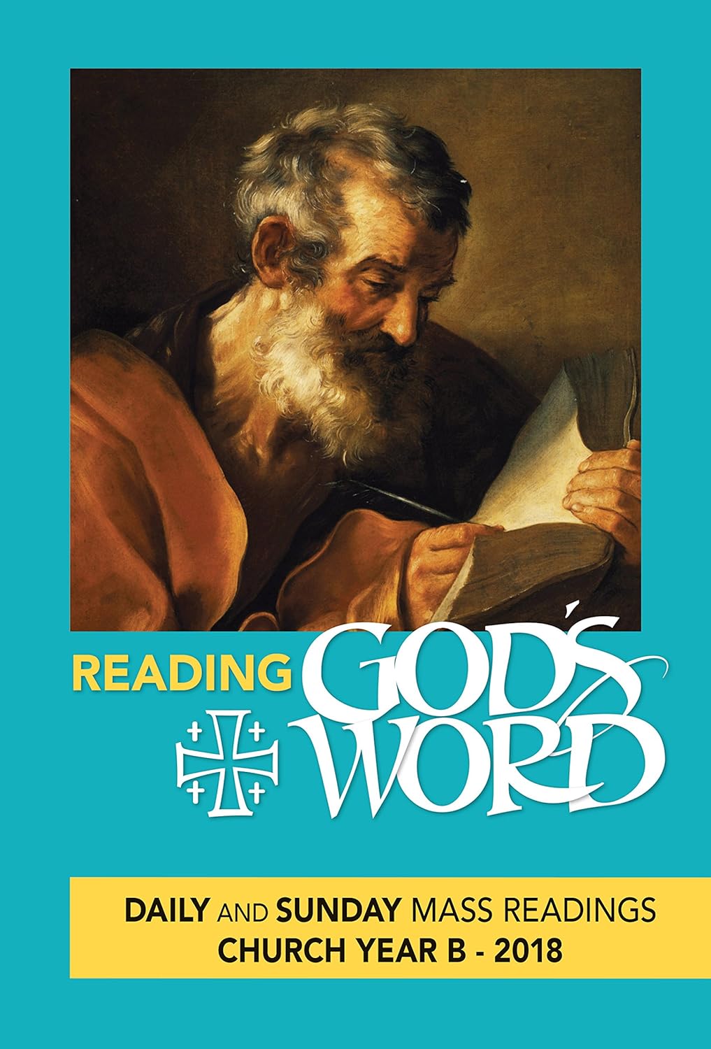 Reading God's Word: Daily and Sunday Mass Readings for Church Year B ...