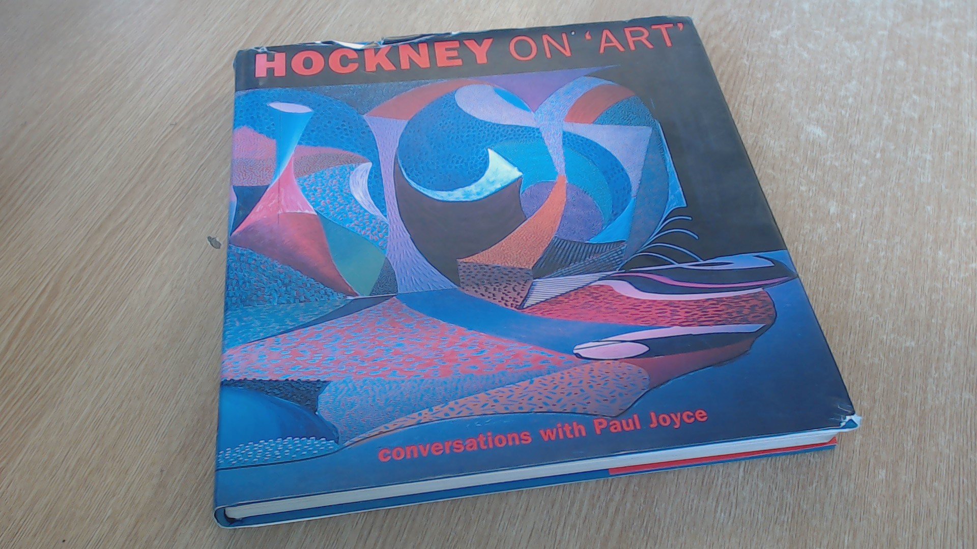 Hockney on `Art': Hockney, David & Paul Joyce, Profusely illustrated ...