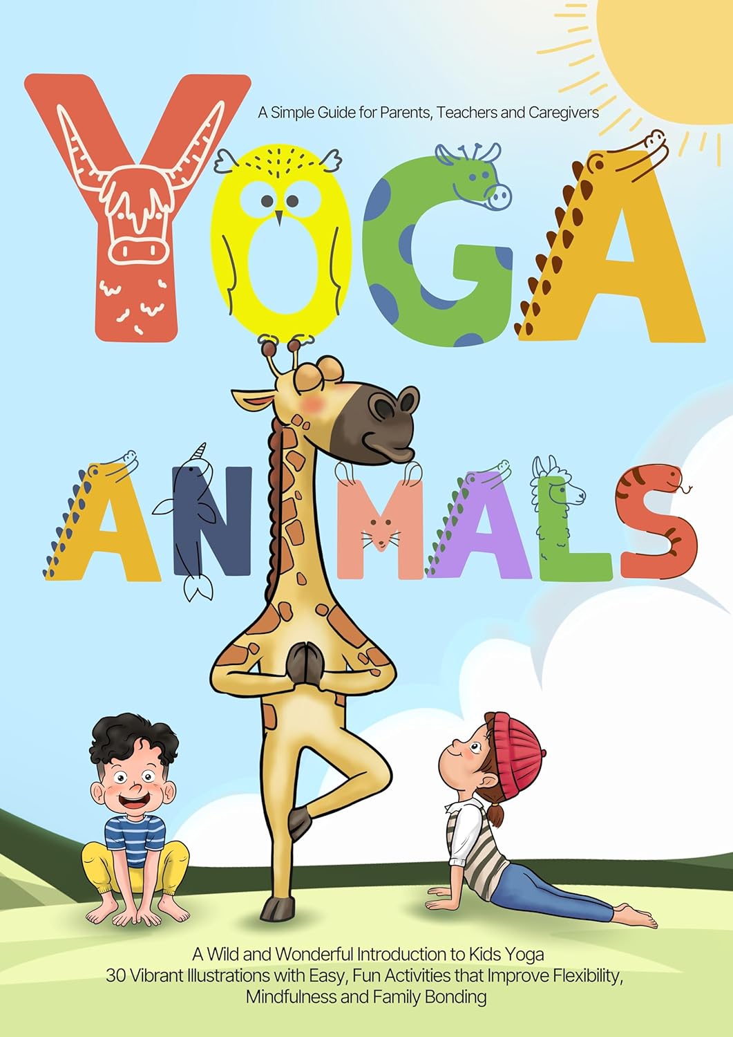 Yoga Animals - A Simple Guide for Parents: A Wild and Wonderful ...