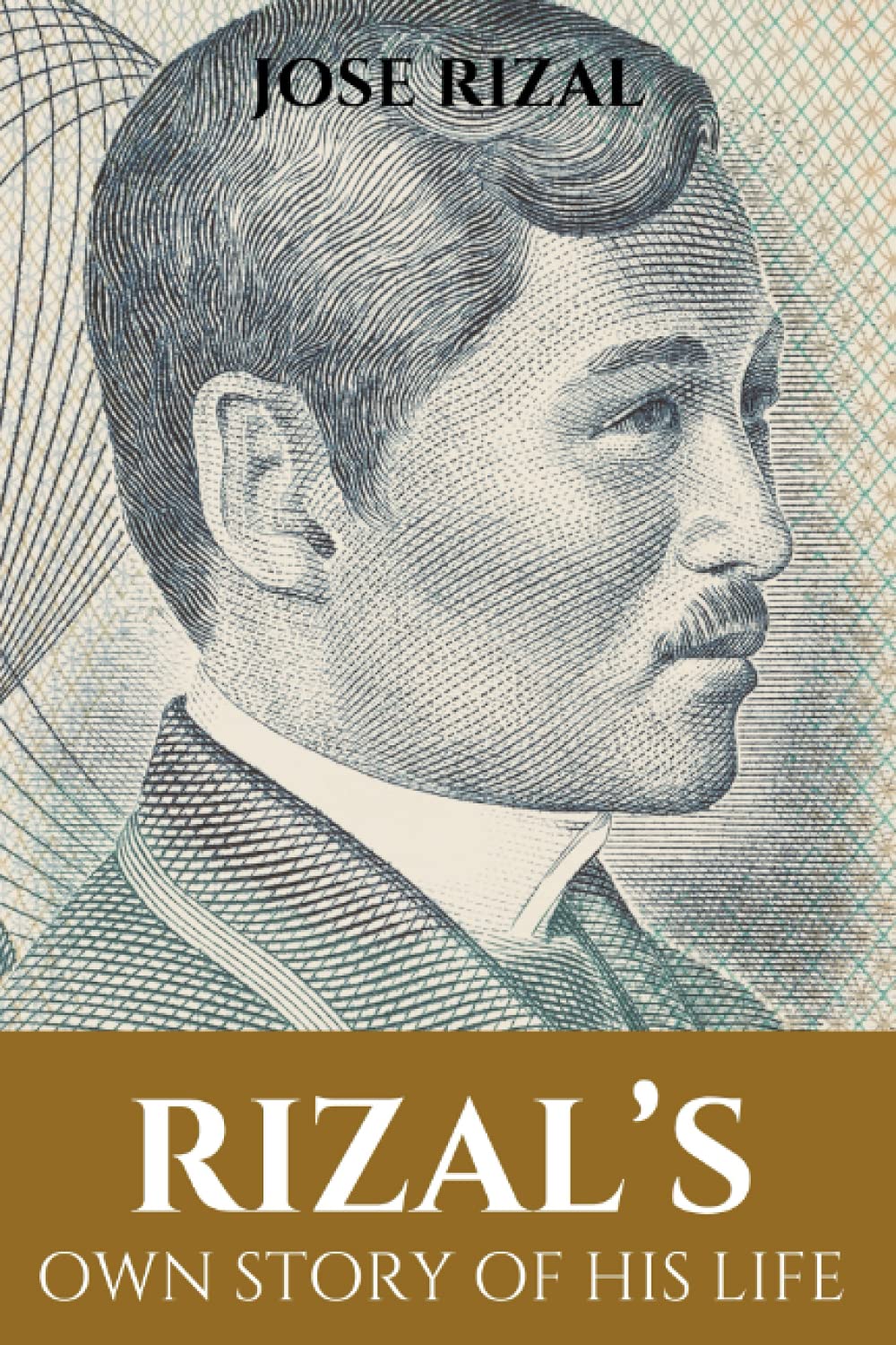 Rizals Own Story Of His Life By Jose Rizal Original | Desertcart INDIA