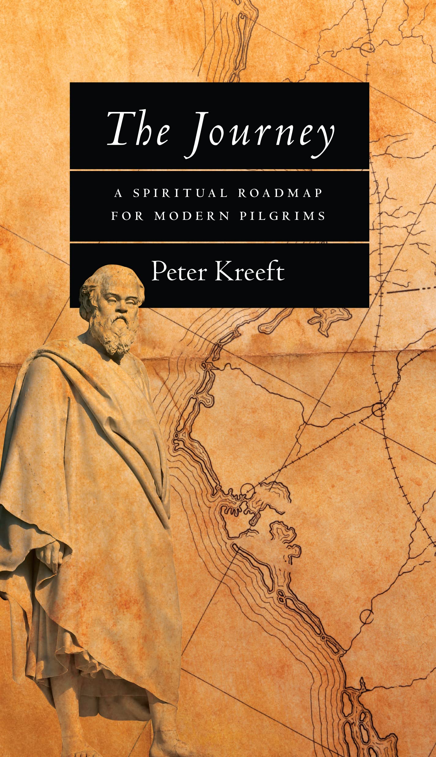 The Journey: A Spiritual Roadmap for Modern Pilgrims: Kreeft, Peter ...