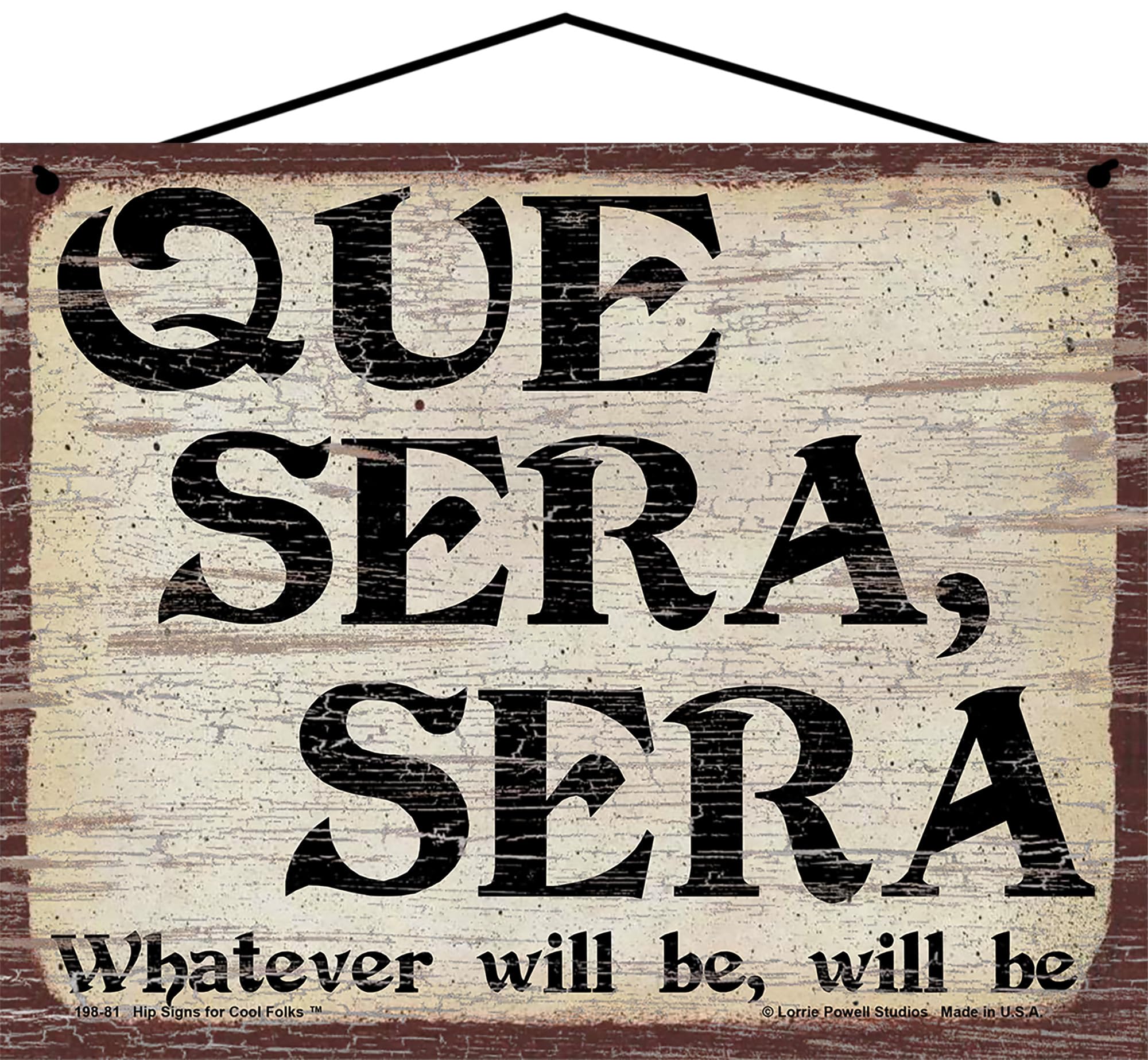 Amazon.com: 8x10 Vintage-Style Que Sera Sera Sign - Whatever Will Be ...