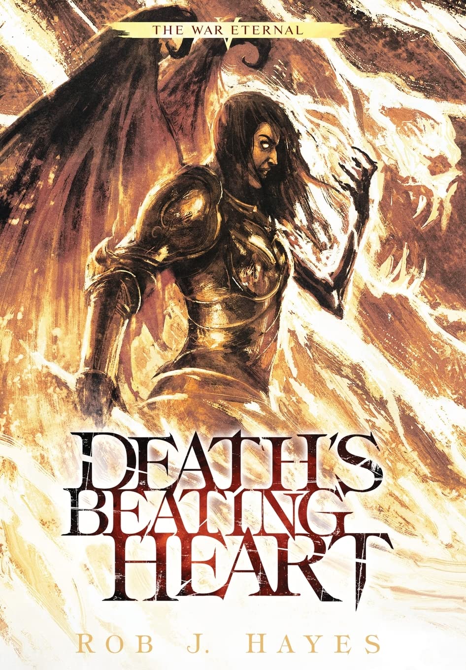 Death's Beating Heart (War Eternal): Hayes, Rob J: 9781915440075 ...