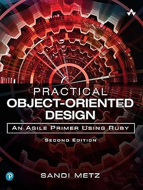 Practical Object-Oriented Design: An Agile Primer Using Ruby: Metz, Sandi: 9780134456478: Amazon ...