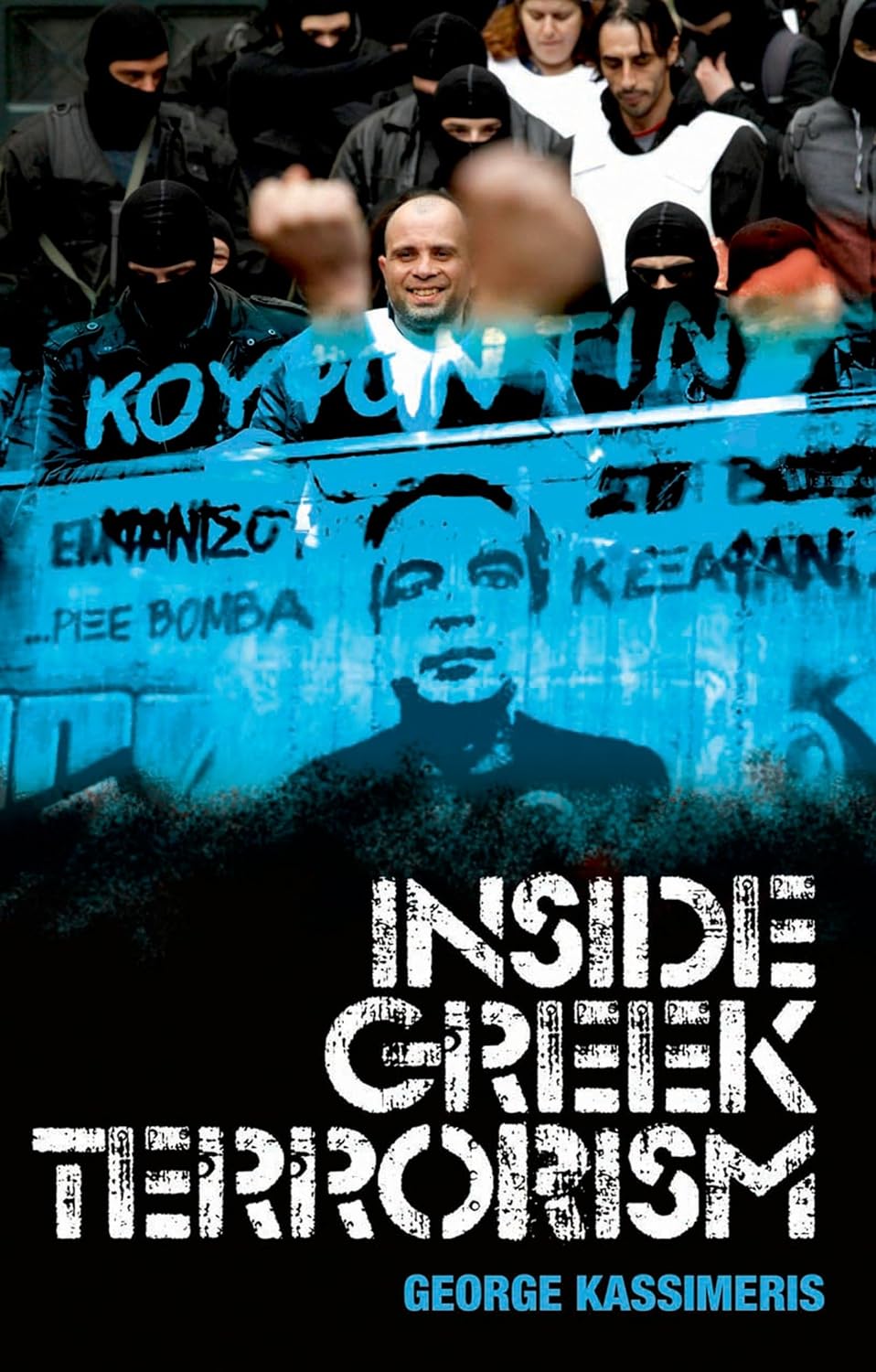 Inside Greek Terrorism: Kassimeris, George: 9780199333394: Amazon.com ...