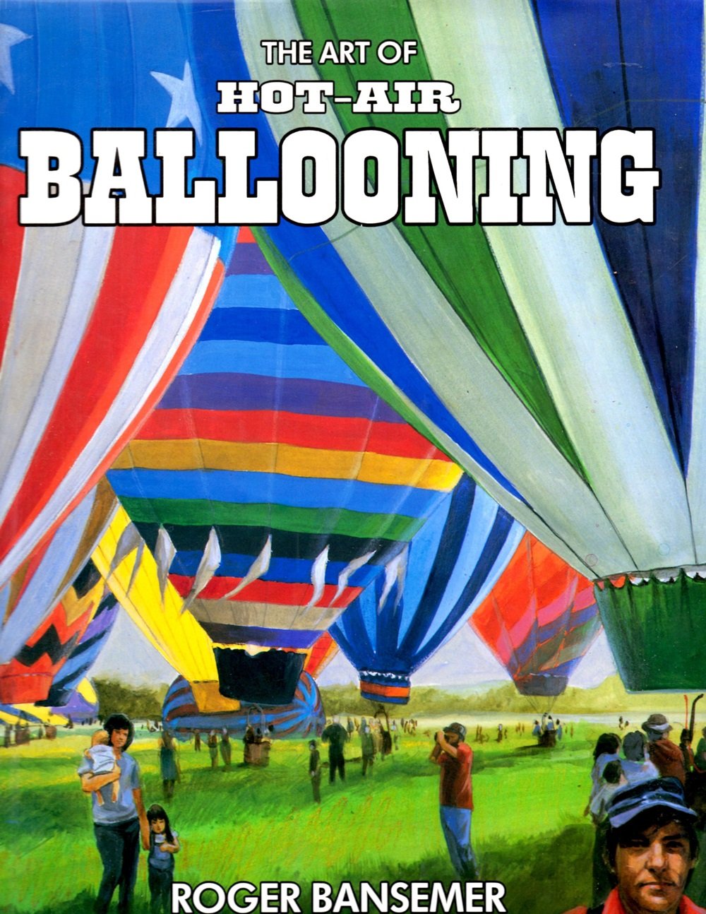 The Art of Hot-Air Ballooning: Bansemer, Roger: 9780944201008: Amazon ...