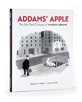 Addams' Apple: The New York Cartoons of Charles Addams: Addams, Charles ...
