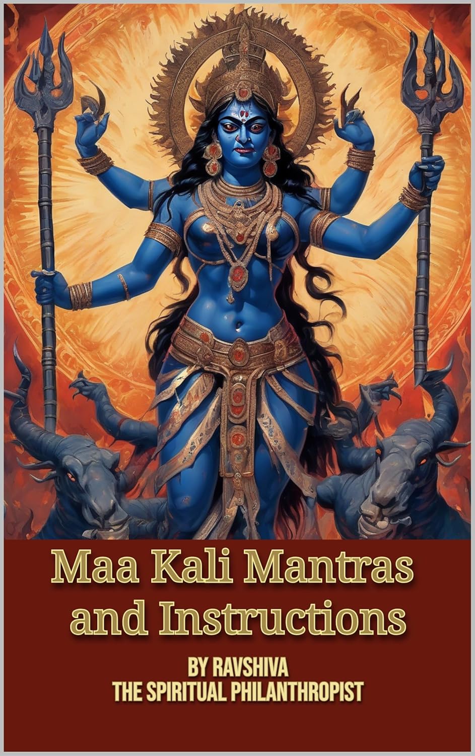 Maa Kali Mantras and Instructions: Forbidden Mantra Series eBook ...