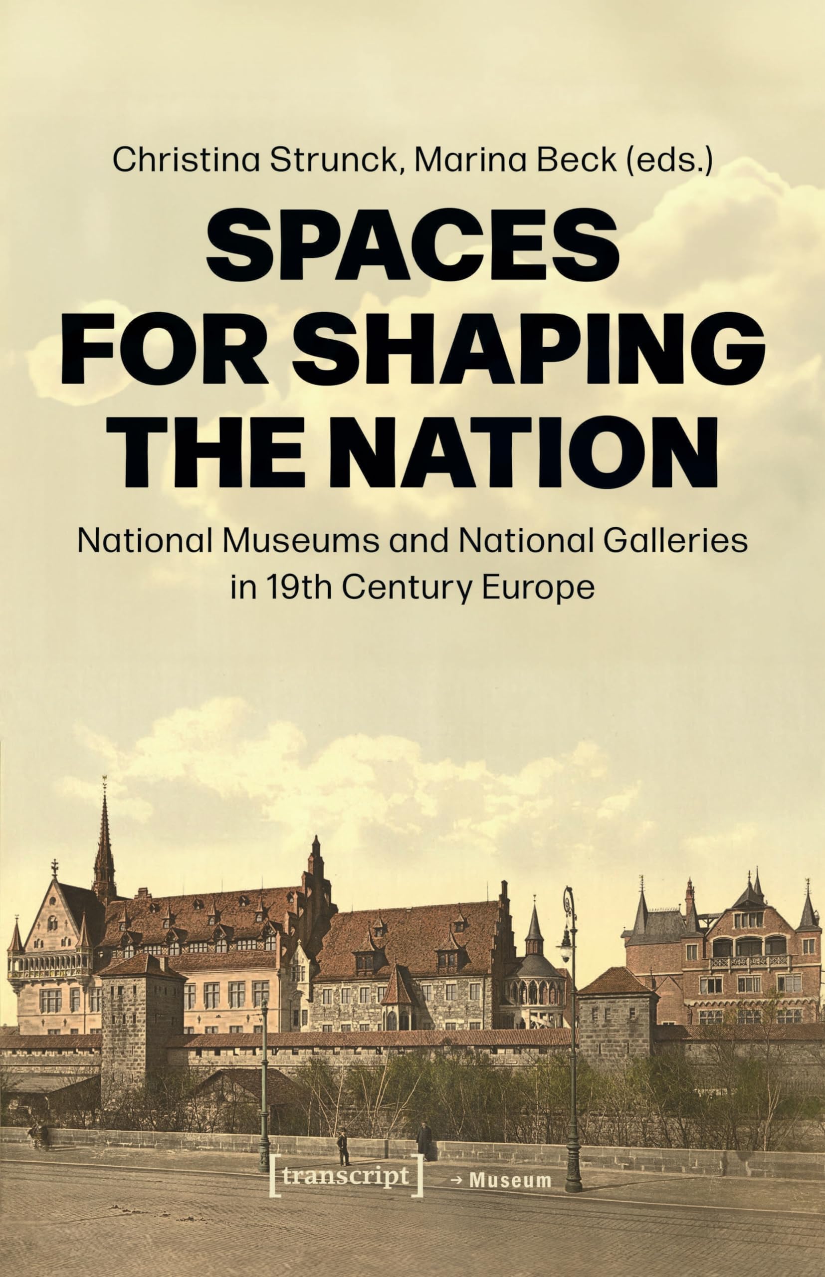 Spaces for Shaping the Nation: National Museums and National Galleries ...