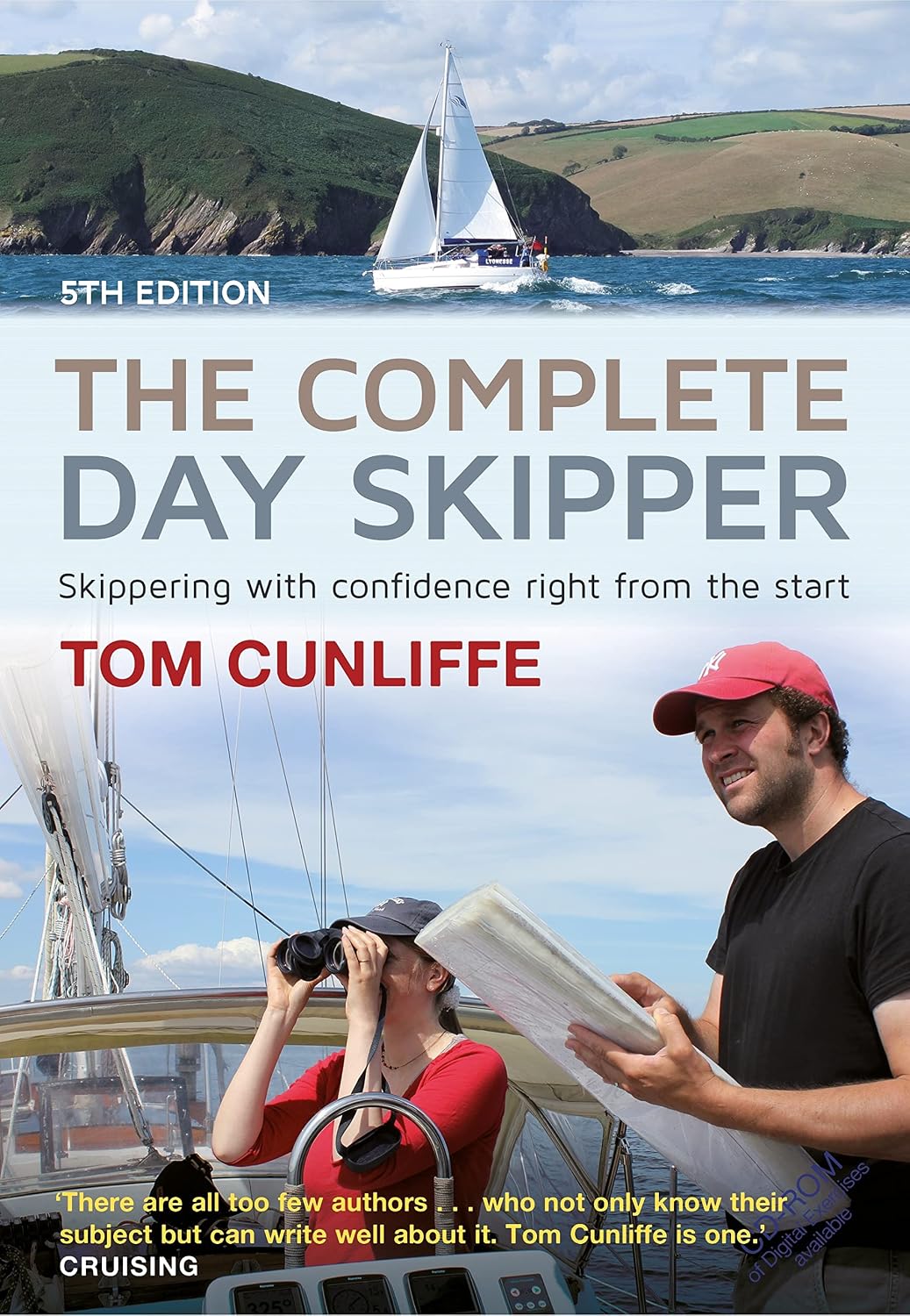 The Complete Day Skipper: Skippering with Confidence Right From the ...