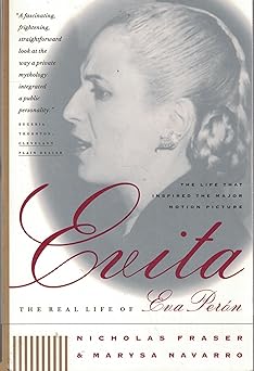Evita: The Real Life of Eva Peron: Fraser, Nicholas, Navarro, Marysa ...