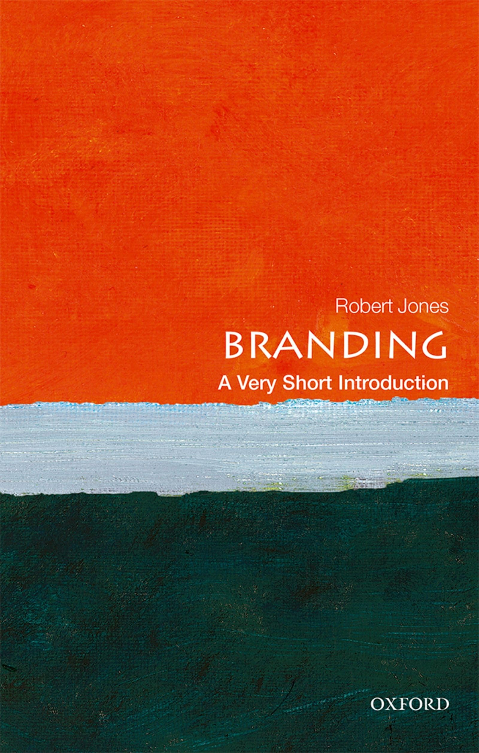 Branding: A Very Short Introduction (Very Short Introductions) - Jones ...