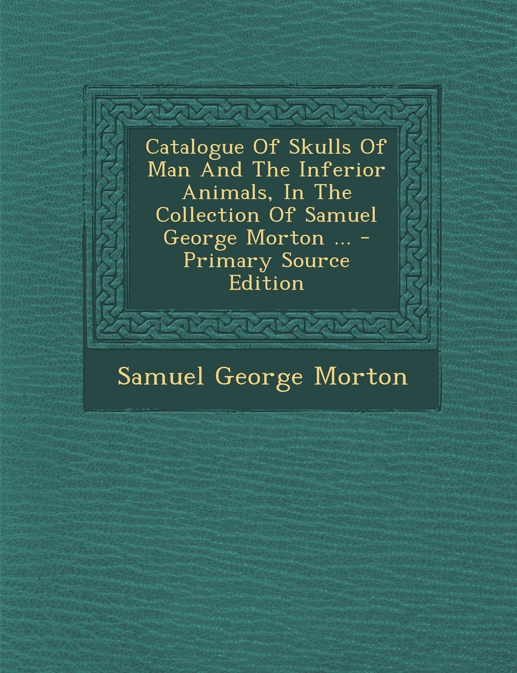 Amazon.co.jp: Catalogue of Skulls of Man and the Inferior Animals, in ...