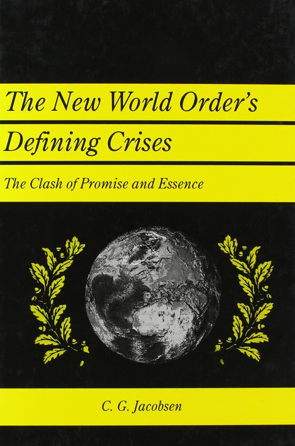 The New World Order's Defining Crises: The Clash of Promise and Essence ...