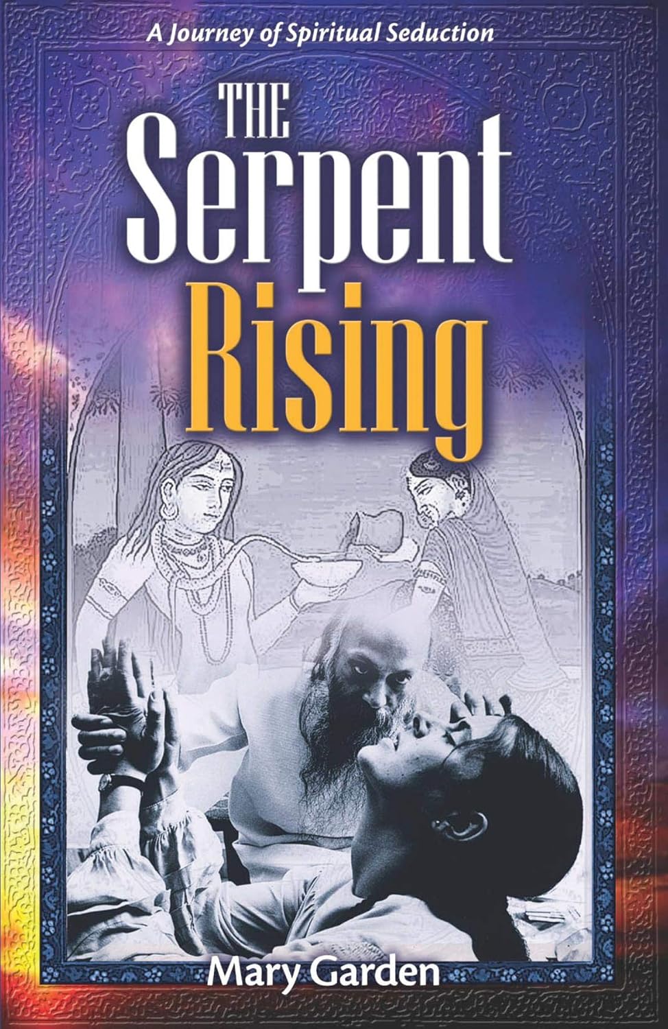 The Serpent Rising: A Journey of Spiritual Seduction - Kindle edition ...