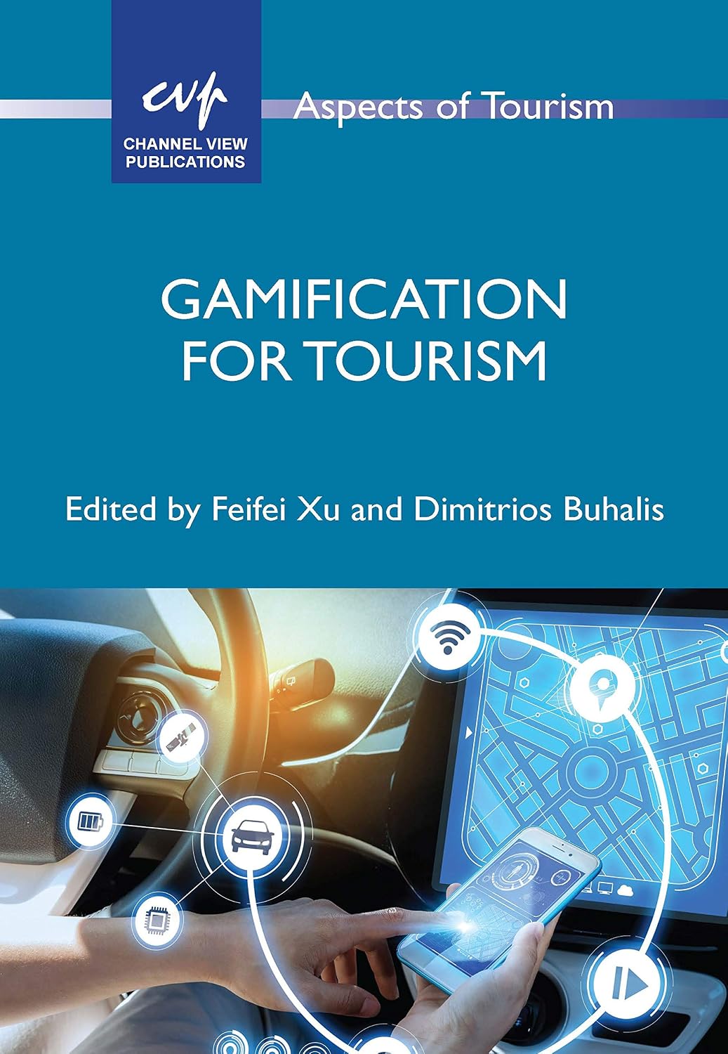 Gamification for Tourism (Aspects of Tourism Book 92) (Volume 92) , Xu ...