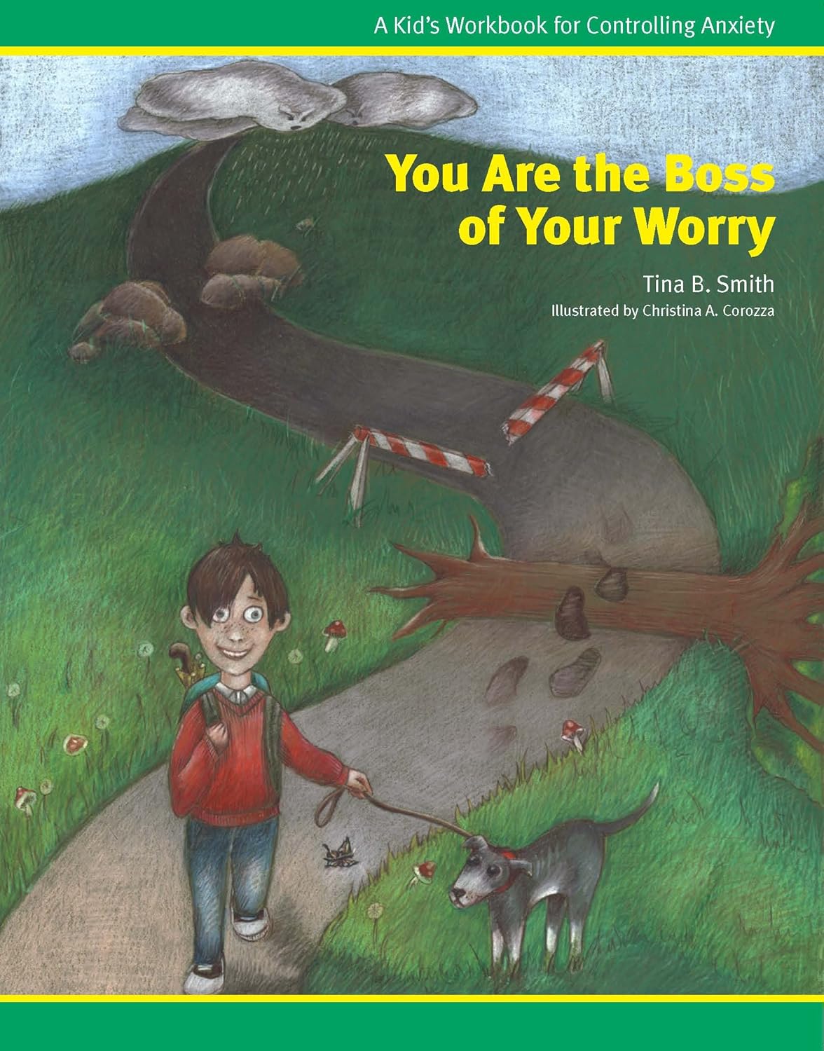 You Are the Boss of Your Worry: A Kid's Workbook for Controlling ...