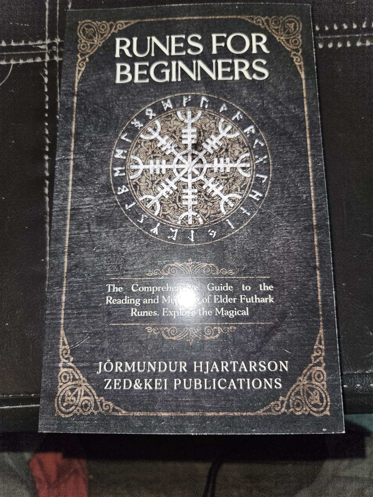 Runes for Beginners: The Comprehensive Guide to the Reading and Meaning ...