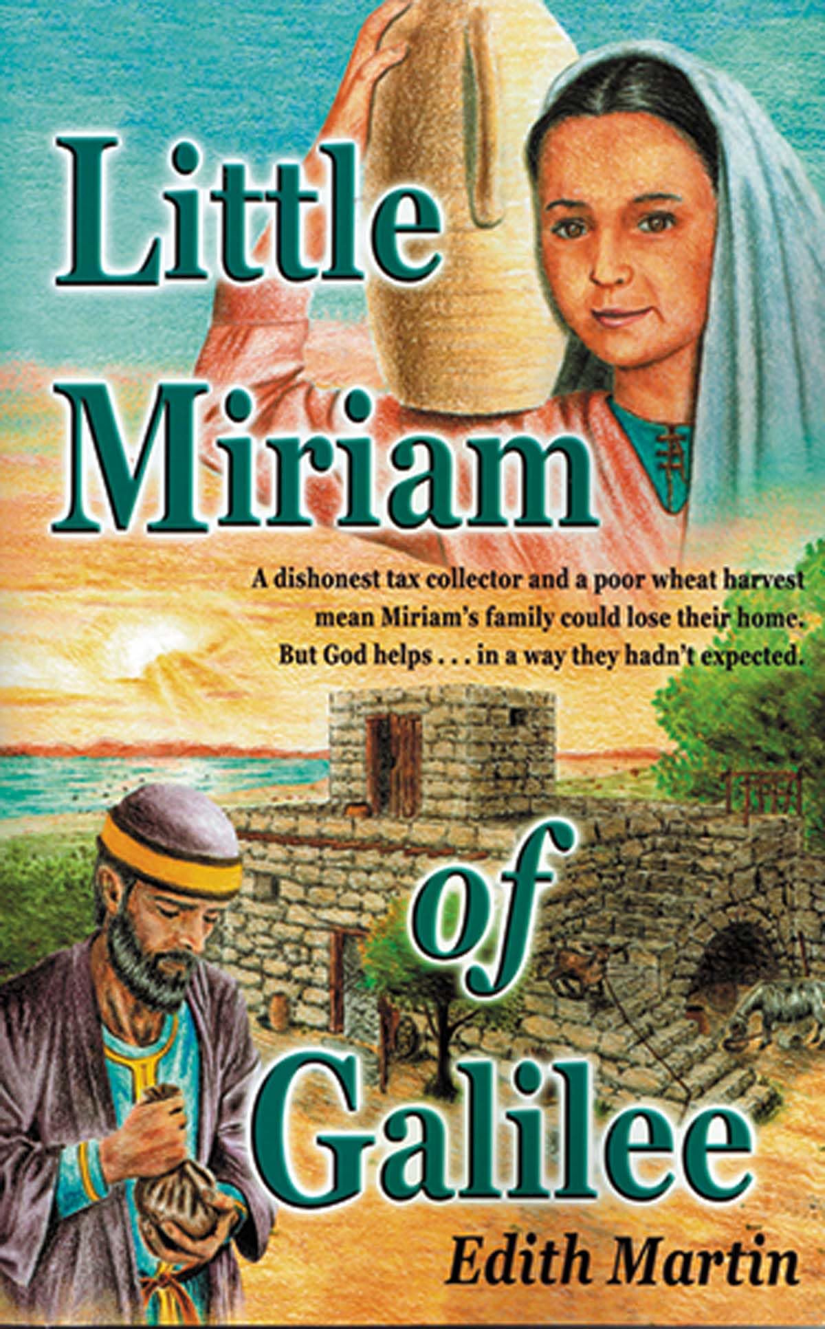 Little Miriam of Galilee: Edith Martin: 9780878136247: Amazon.com: Books