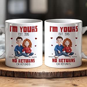 Amazon.com: Personalized Couple Mug I'm Yours No Returns Or Refunds Mug ...