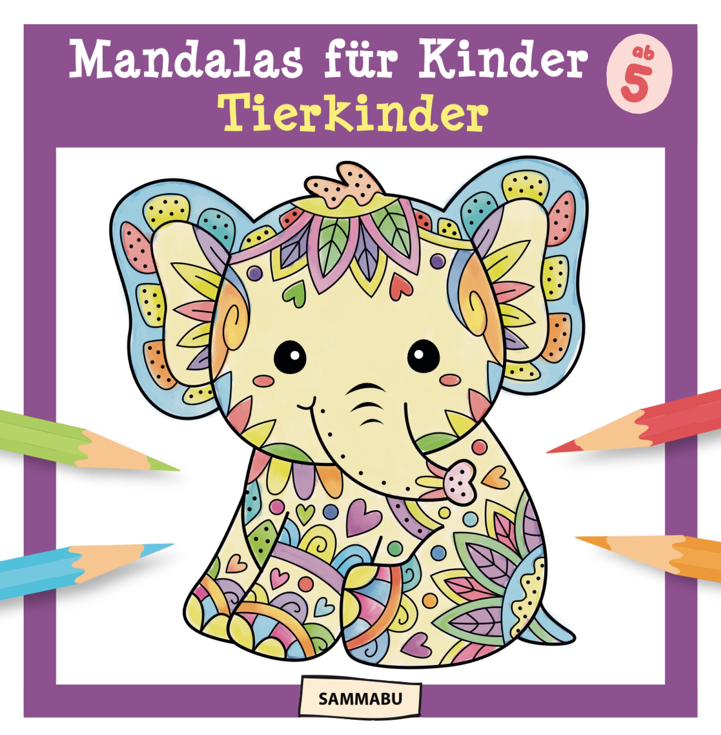 Mandalas für Kinder ab 5 - Tierkinder: Mandala-Malbuch mit vielen ...
