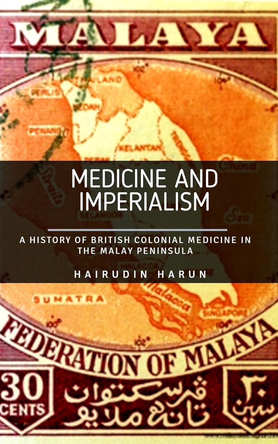 MEDICINE AND IMPERIALISM: A HISTORY OF COLONIAL MEDICINE, HEALTH POLICY ...