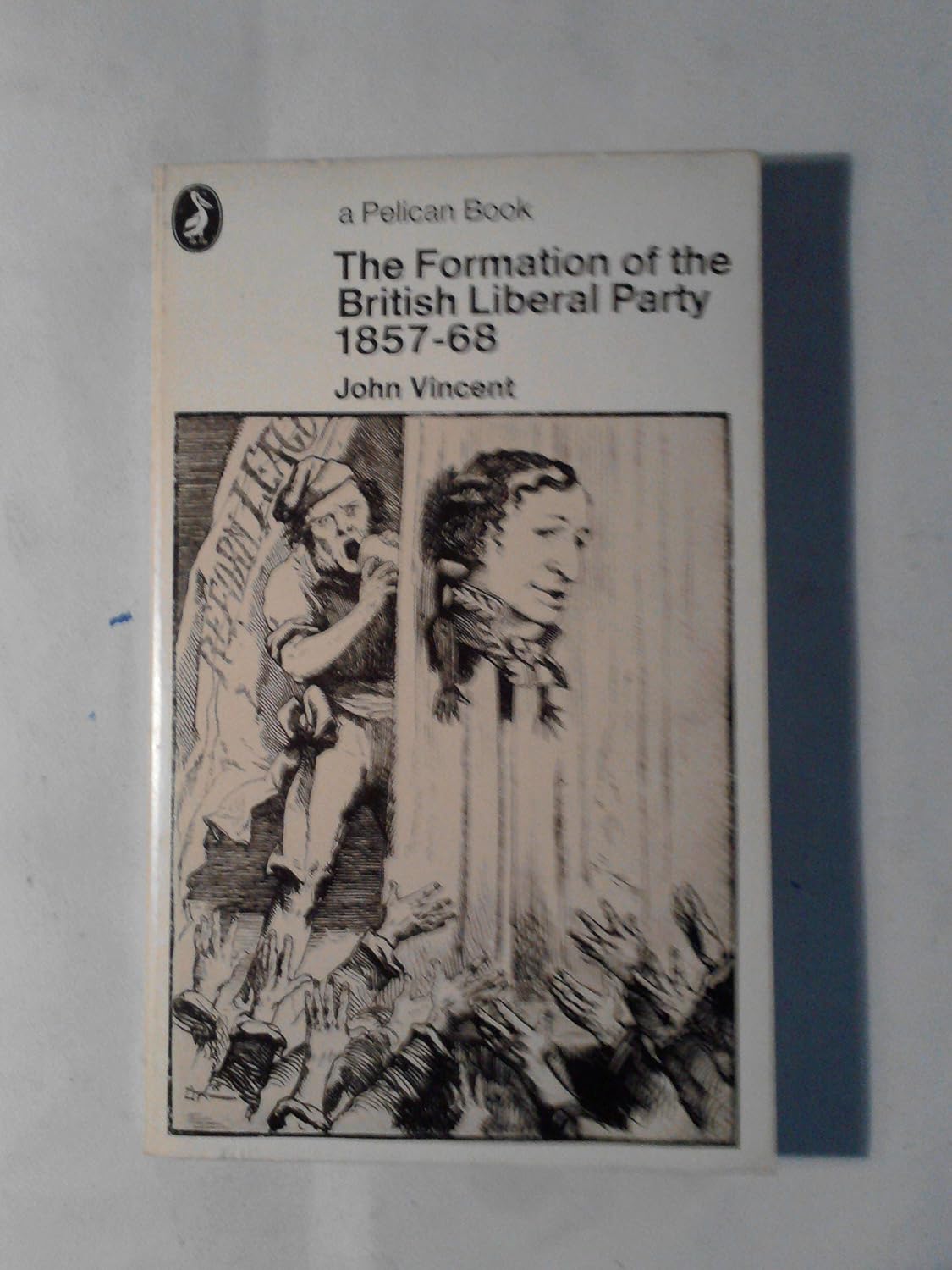 The Formation of the British Liberal Party 1857-68: Amazon.co.uk ...