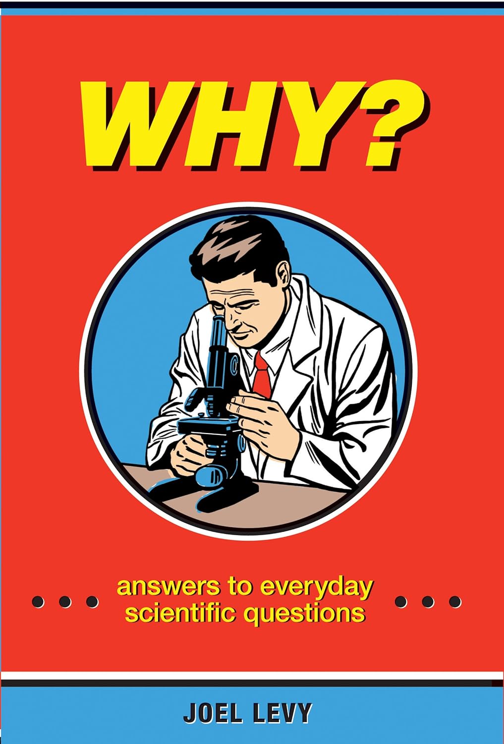 Amazon.com: Why?: Answers to Everyday Scientific Questions ...