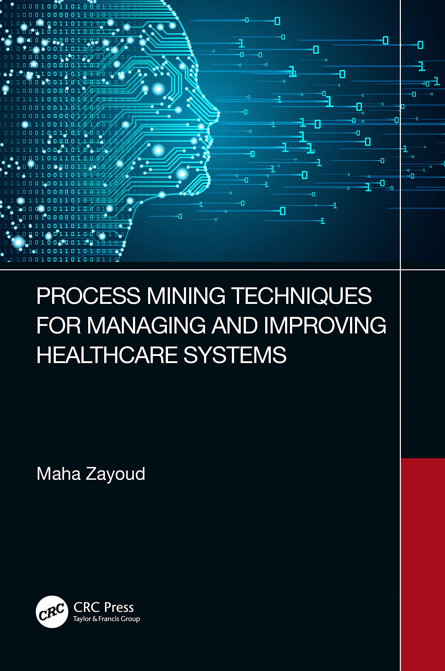 Process Mining Techniques for Managing and Improving Healthcare Systems: Zayoud, Maha ...