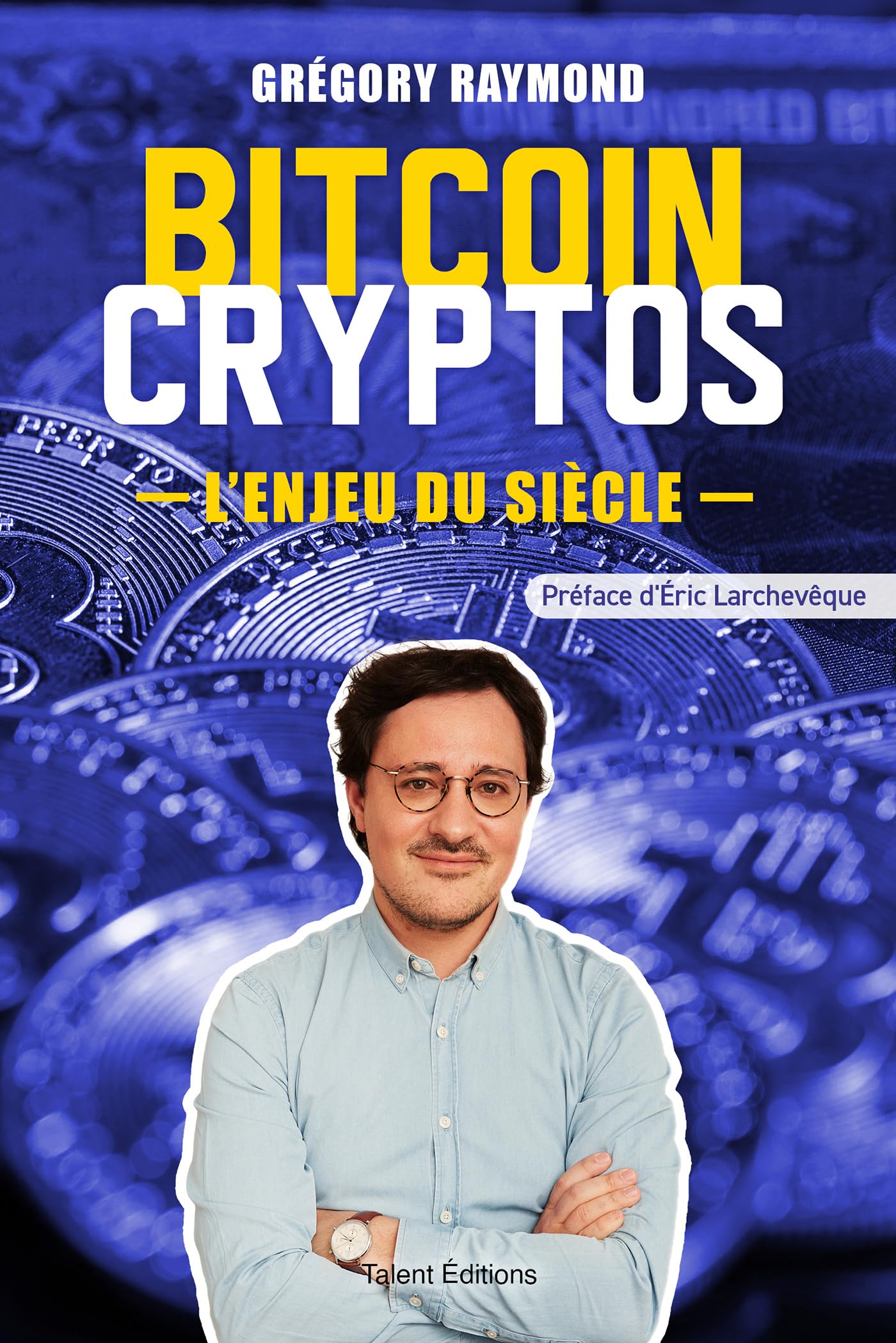 Amazon.fr - Bitcoin Cryptos, l'enjeu du siècle - Raymond, Gregory ...