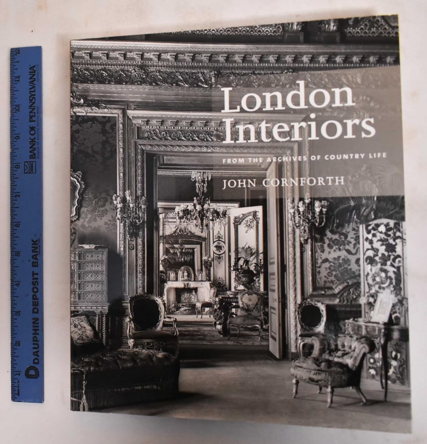 London Interiors: From the Archives of Country Life: Cornforth, John ...
