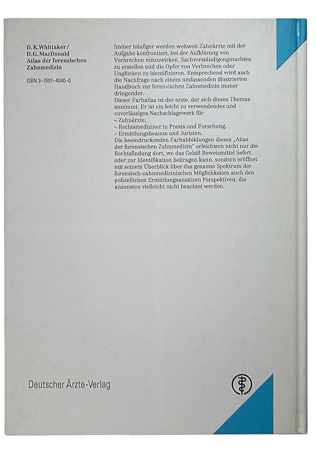 Atlas der forensischen Zahnmedizin : Whittaker, David K., MacDonald, D ...