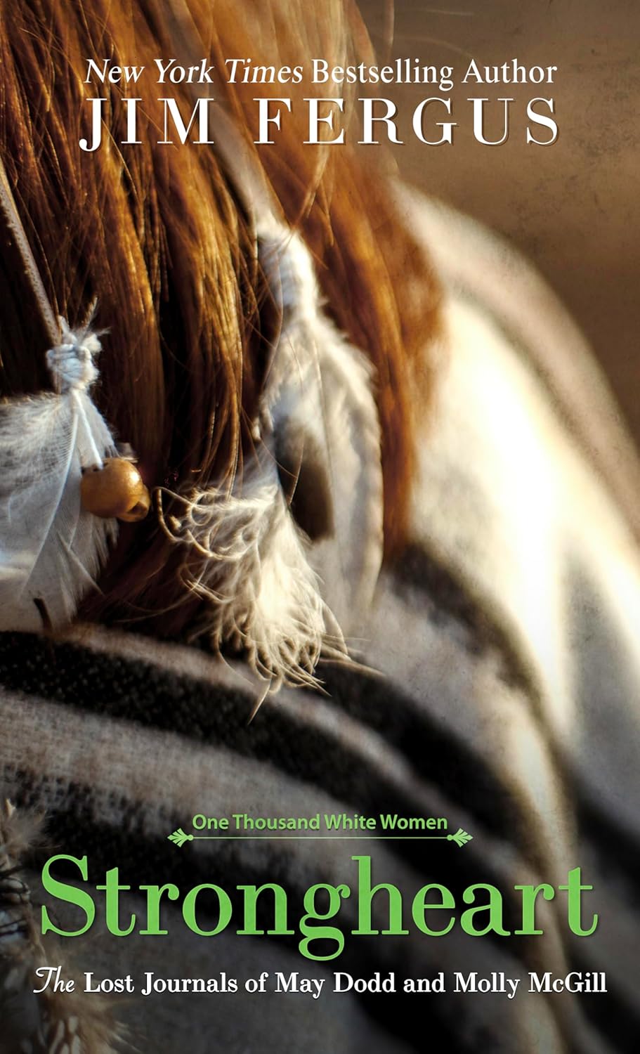 Strongheart: The Lost Journals of May Dodd and Molly McGill (One ...