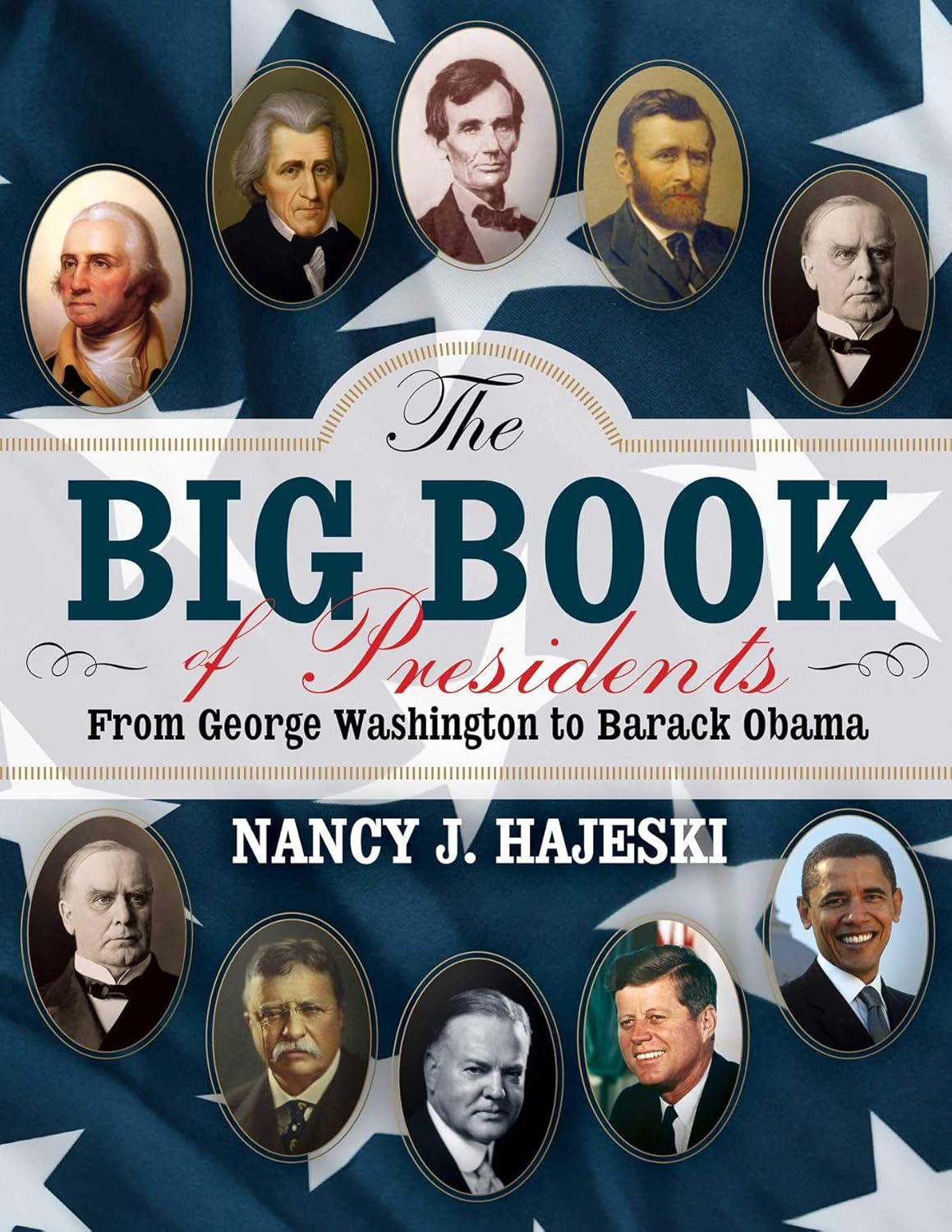 The Big Book of Presidents: From George Washington to Joseph R. Biden ...