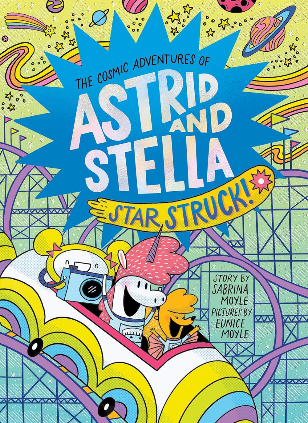 Amazon.com: Star Struck! (The Cosmic Adventures of Astrid and Stella ...